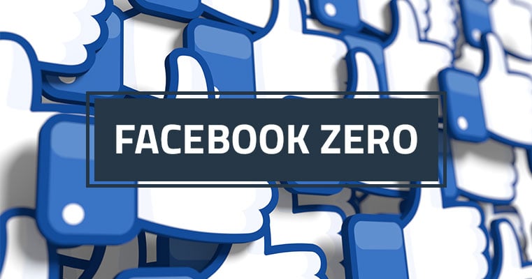 Facebook Zero: Major Update That Will Affect Your Business Page